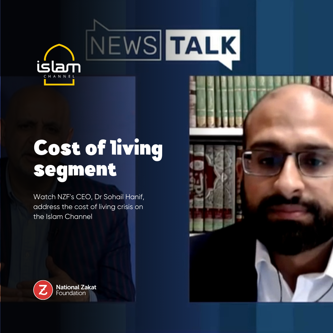 NZF CEO, Dr Sohail Hanif, addresses the cost of living crisis - NZF